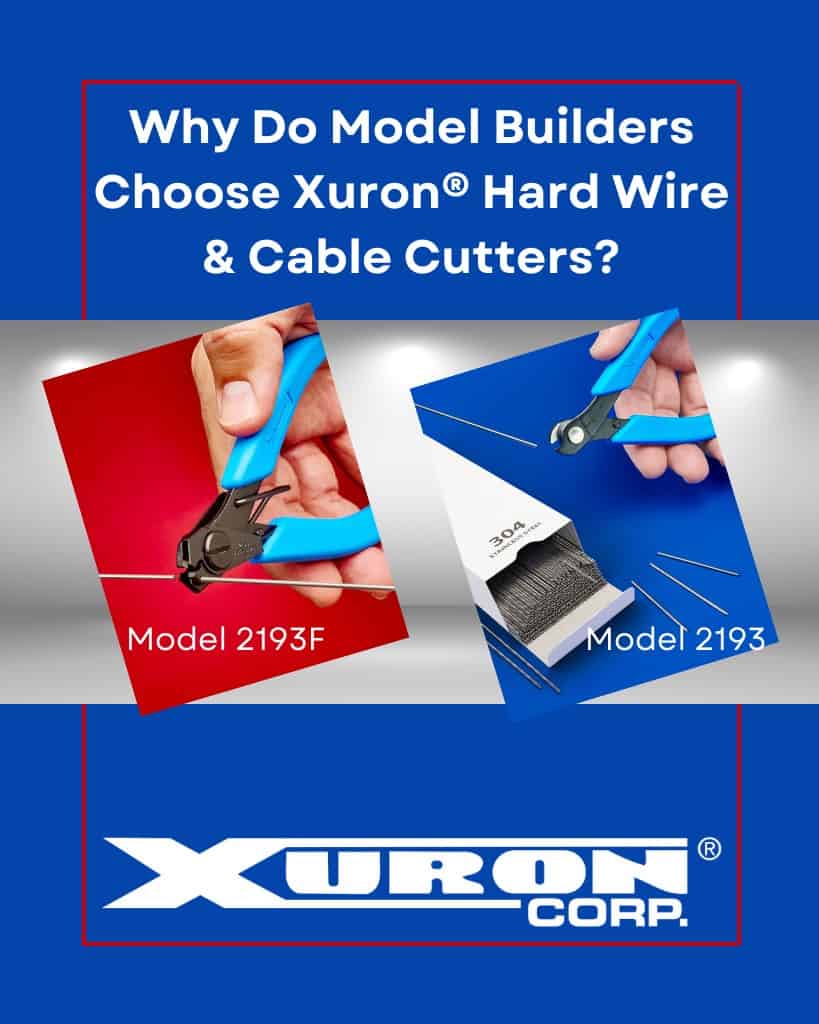Why Modelers Choose Xuron® Hard Wire and Cable Cutters - The Xuron® Tool Blog